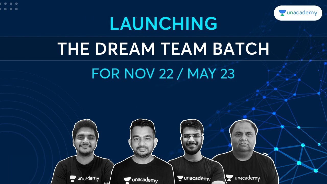 Launching The Dream Team Batch for Nov 22 / May 23 | Unacademy CA Final ...