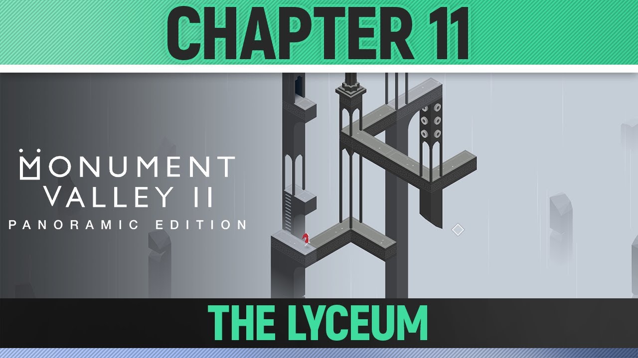 Monument Valley 2 - Chapter 11 - Walkthrough Guide - The Lyceum - YouTube
