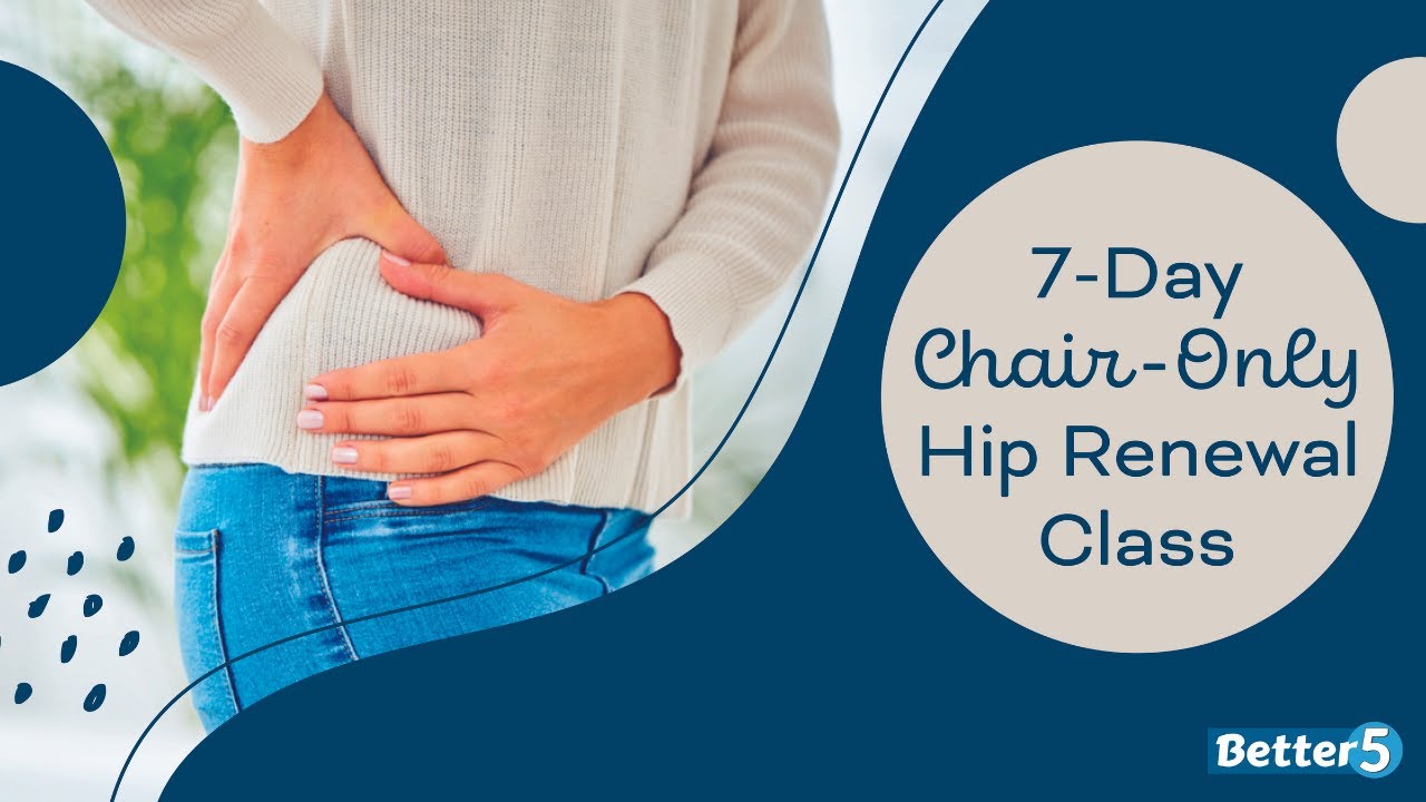 7-Day Chair-Only Hip Renewal Class - Day 1 - YouTube
