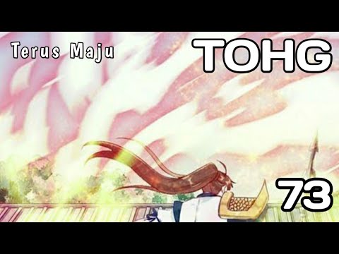 Terus Maju, TOHG 73 - YouTube