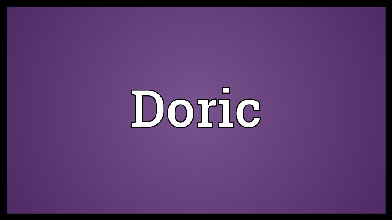 Doric Meaning - YouTube