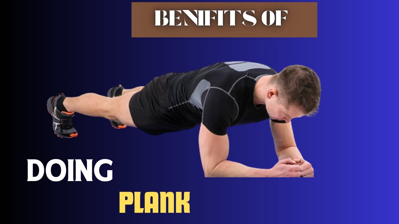 Benefits Of Doing The Plank Exercise Every Day - YouTube