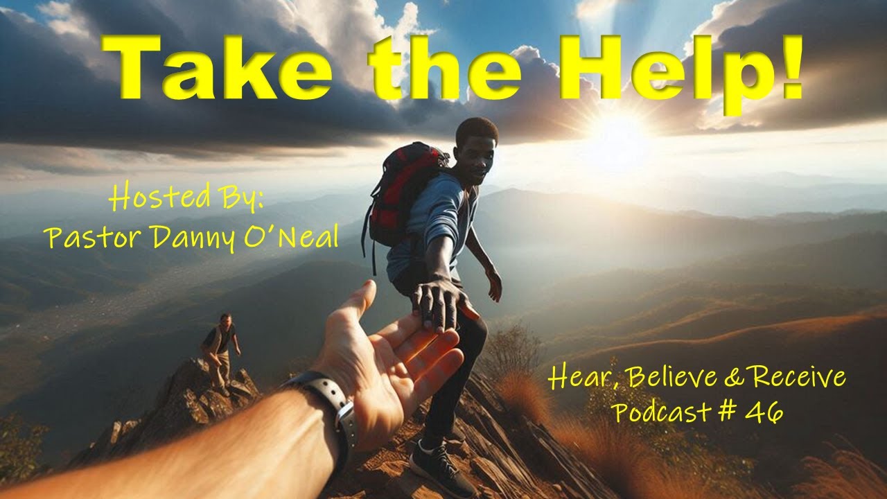 Take the Help: Pastor Danny O'Neal - YouTube