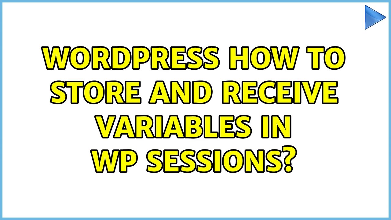 Wordpress: How to store and receive variables in WP sessions? (6 Solutions!!) - YouTube