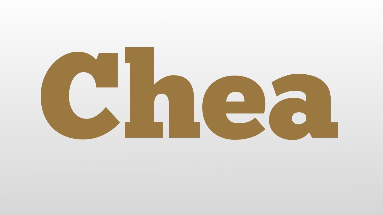 Chea meaning and pronunciation - YouTube