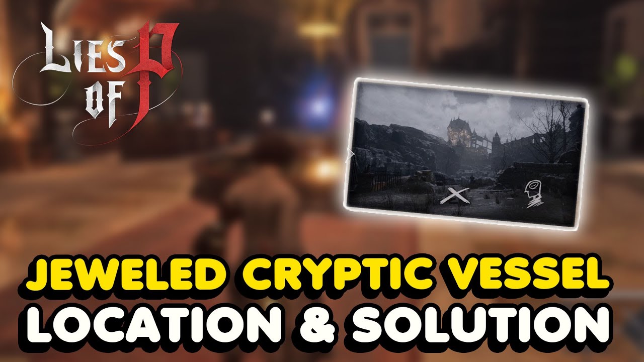 Lies of P - Jeweled Cryptic Vessel Location & Solution - YouTube