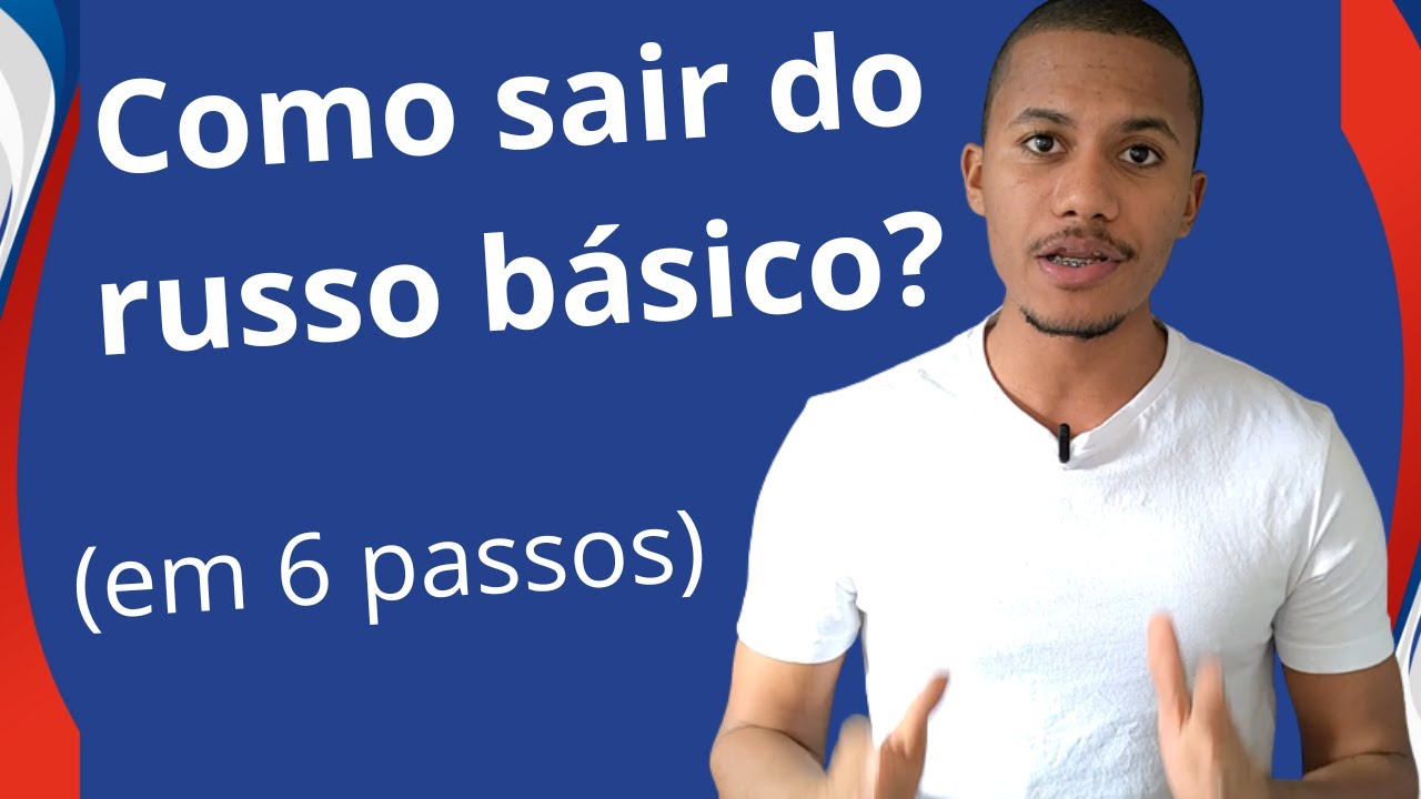 Como sair do nível básico no russo? (6 coisas que eu faria) - YouTube