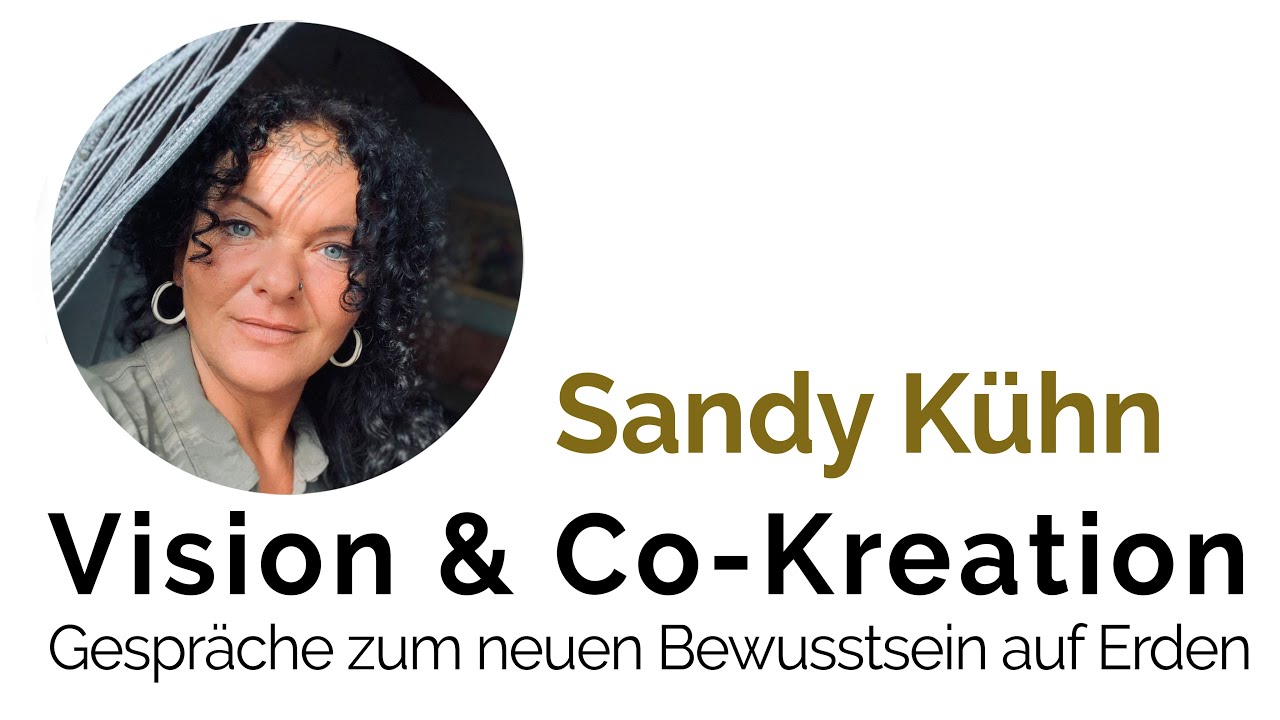 VISION & CO-KREATION: Im Gespräch mit Sandy Kühn - YouTube