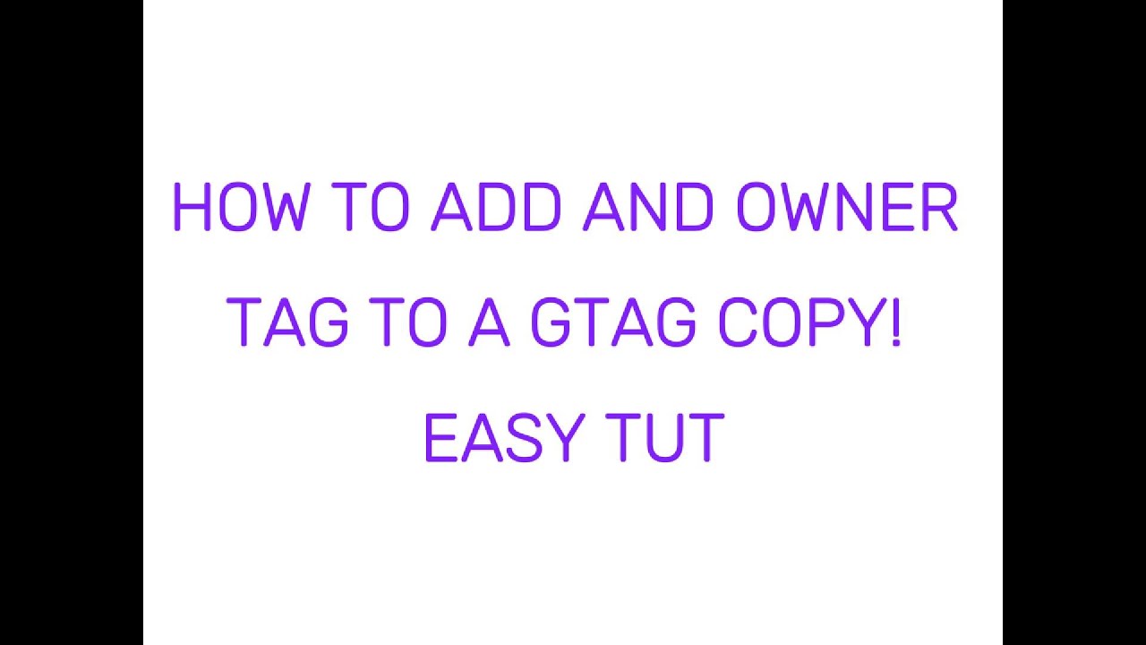 How to add an Owner Tag to you Gtag Copy Easy Tut - YouTube