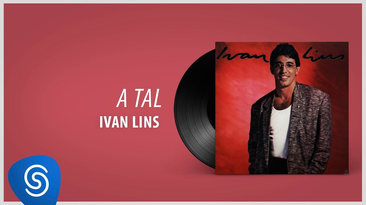 Ivan Lins - A Tal (Álbum "Ivan Lins") [Áudio Oficial] - YouTube