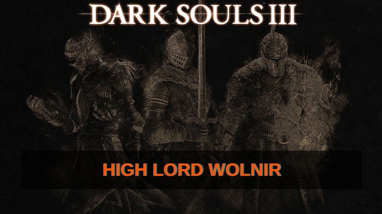 High Lord Wolnir - Dark Souls 3 OST - YouTube