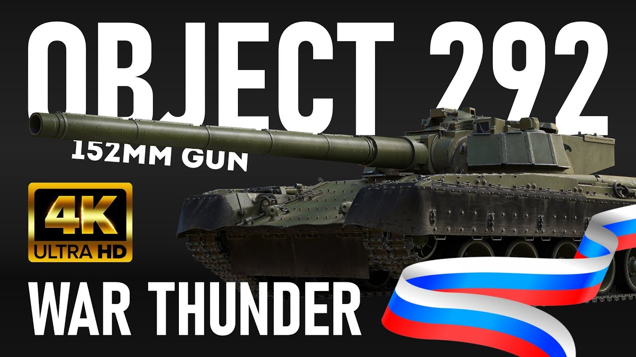 War Thunder [4K60FPS] - Object 292 - Monstrous 152mm GUN Power and ...
