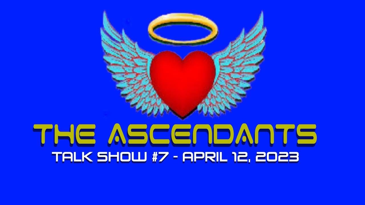 The Ascendants Talk Show #7 - April 12th, 2023 - PREVIEW! - YouTube