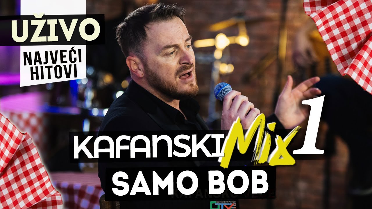 SAMO BOB - KAFANSKI MIX 1 | 2021 | UZIVO | OTV VALENTINO - YouTube