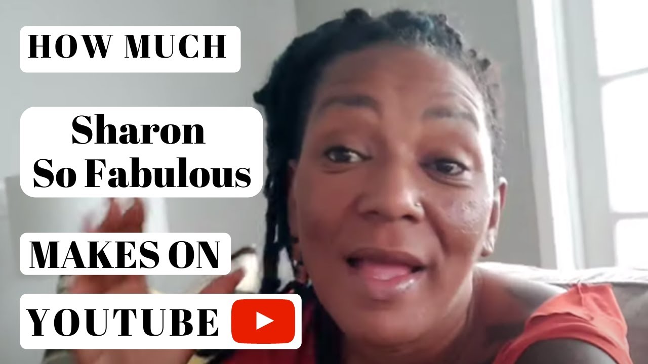 How much Sharon She So Fabulous makes on Youtube - YouTube
