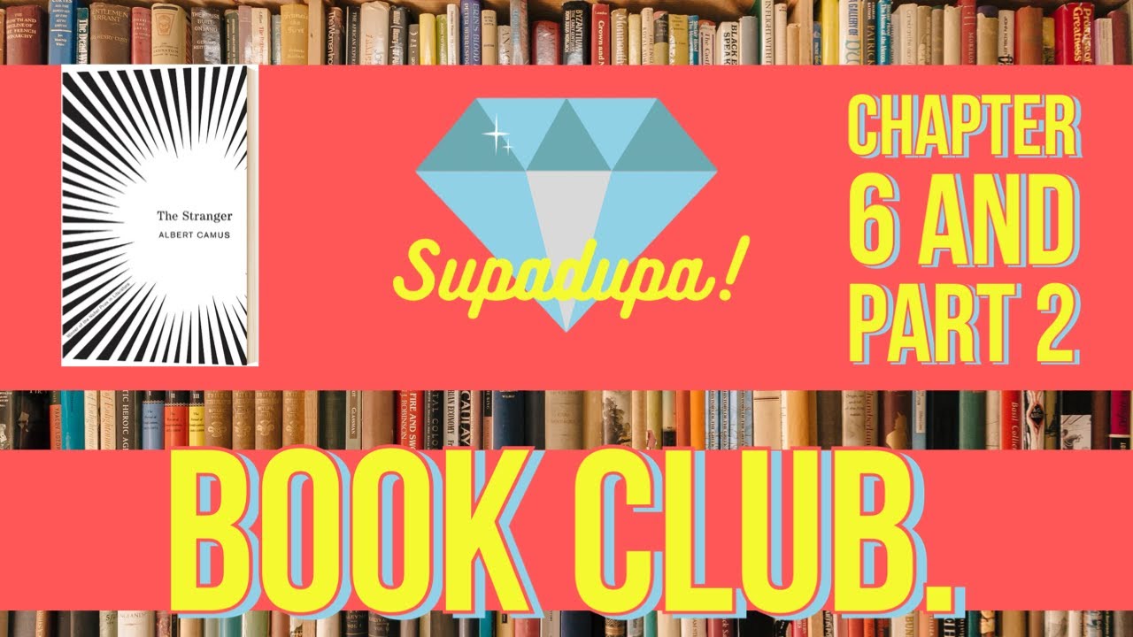 Supadupa Book Club 002 Albert Camus The Stranger Chapter 6 - Ending # ...