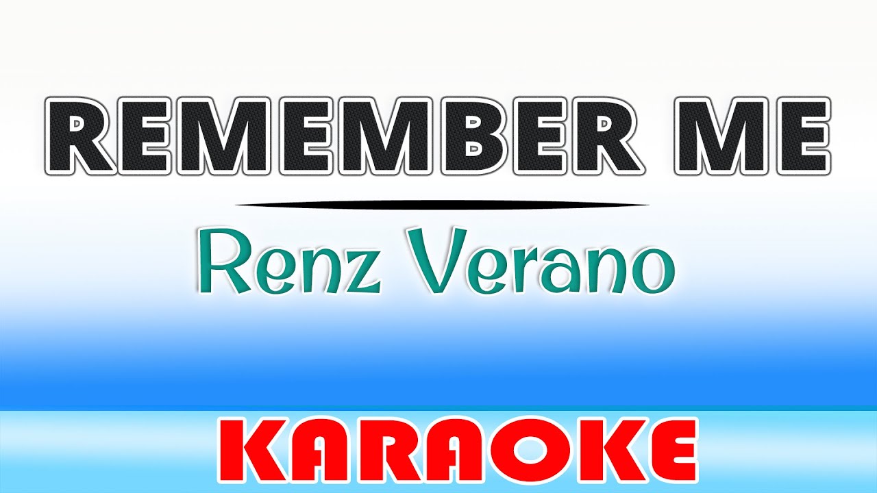Remember Me - Renz Verano KARAOKE - YouTube