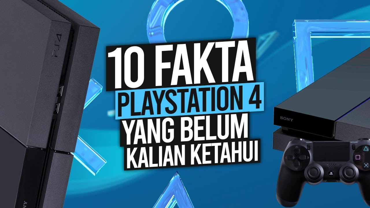 10 FAKTA PS4 Yang Mungkin Belum Kalian Ketahui - YouTube
