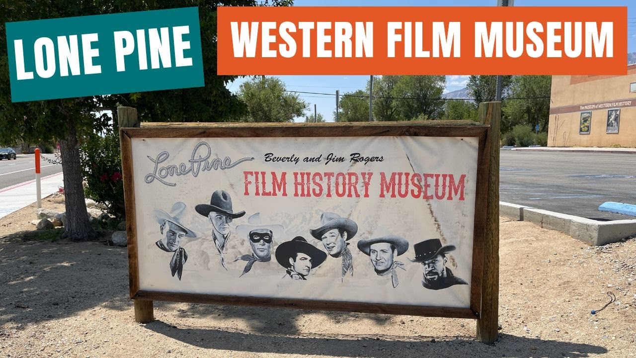 Lone Pine Museum of Western Film History - YouTube