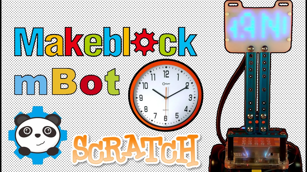 mBot Mblock programing clock - Reloj. - YouTube