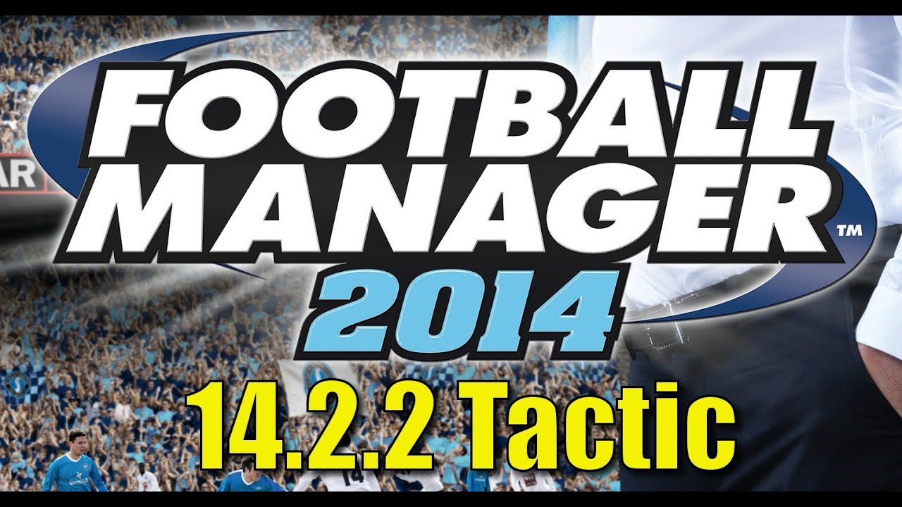 Best Tactic FM 2014 (14.2.2) - YouTube