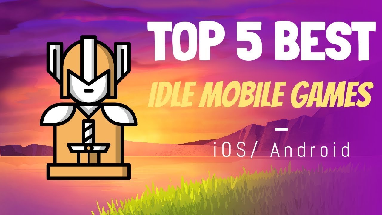 Top 5 Free AFK Idle Gameplay Mobile Games For iOS and Android June 2020 ...