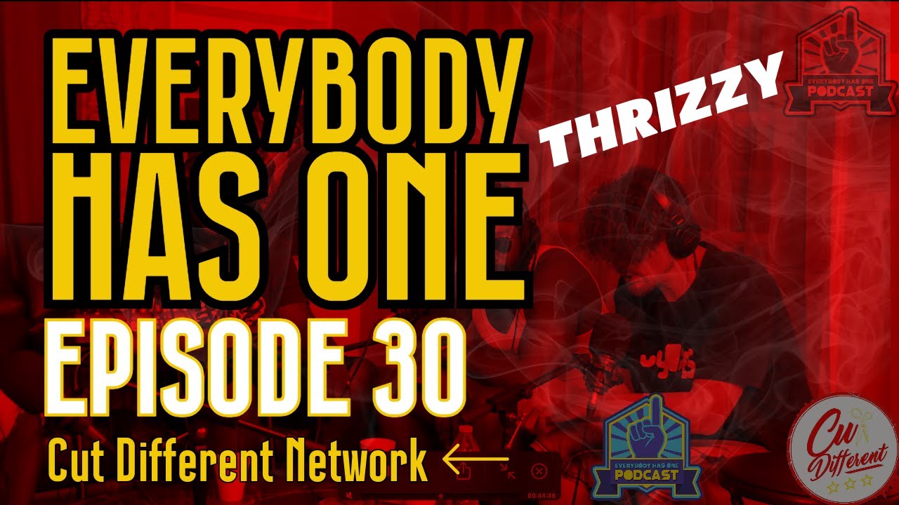 Everybody Has One Podcast - Episode 30 - Thrizzy Interview - YouTube