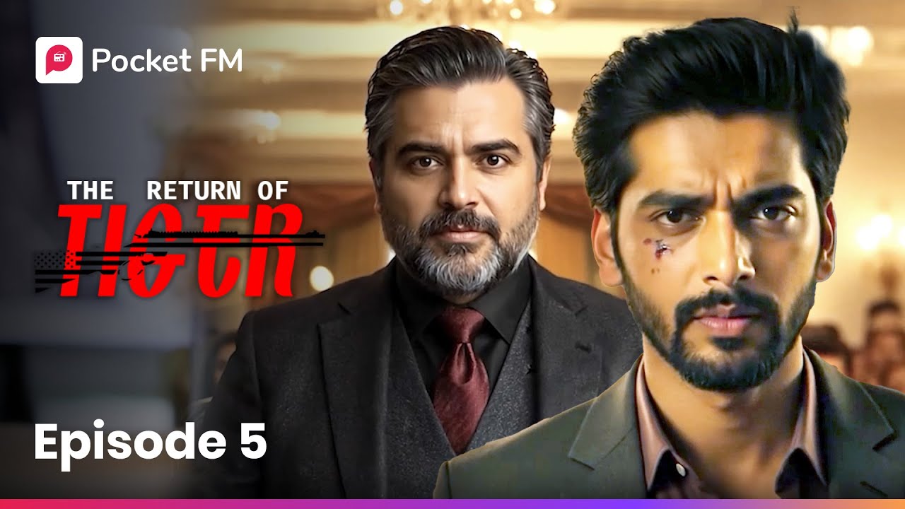 Episode 05 | The Return of Tiger | Pocket FM - YouTube