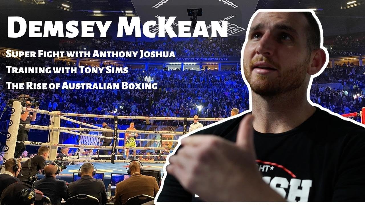 Demsey McKean REVEALS ALL about potential SUPER-FIGHT with ANTHONY ...