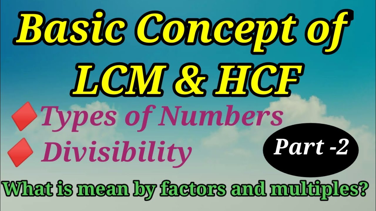 Basic Concept of LCM & HCF ( part-2 ) - YouTube