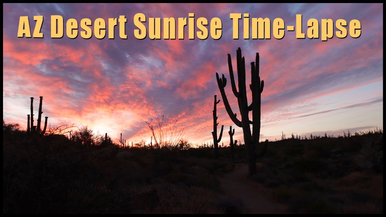 Vibrant Arizona Desert Landscape Sunrise Time-Lapse - YouTube