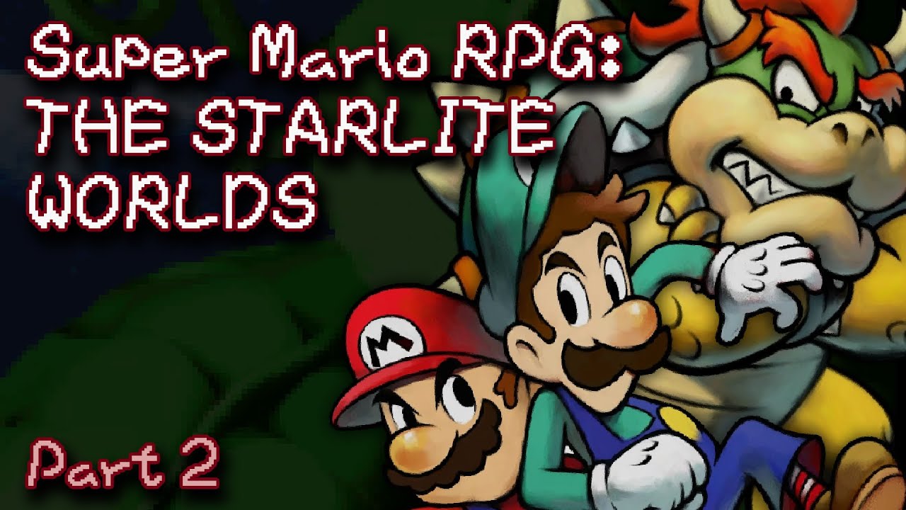Super Mario RPG: The Starlite Worlds (Fan Game) - Part 2 - YouTube