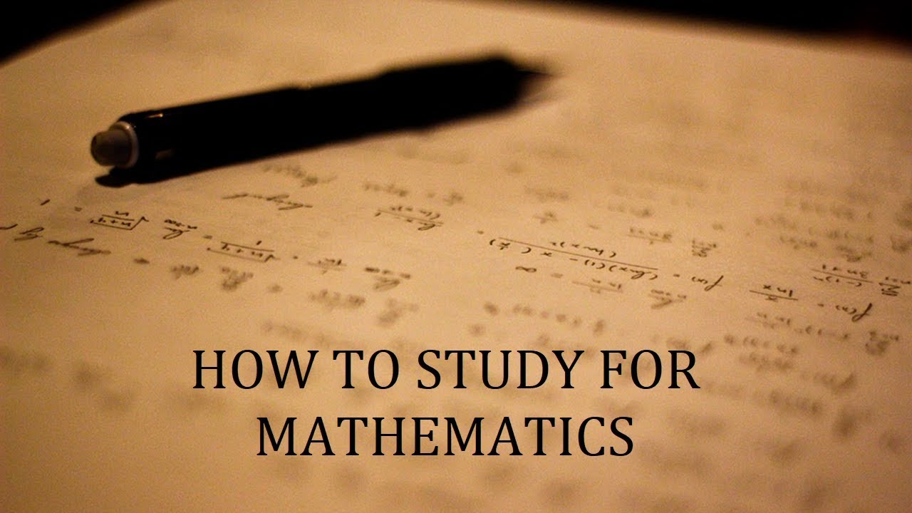 How to Study for Mathematics - YouTube