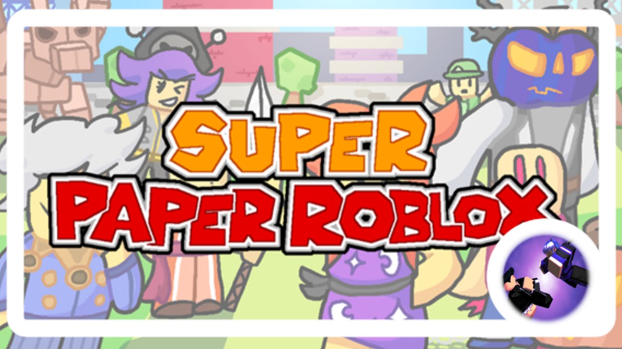 Roblox Super Paper Roblox Ep.9 - YouTube