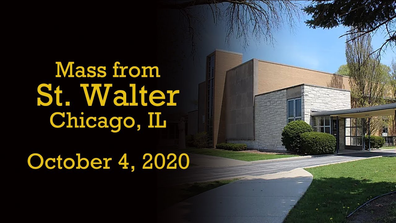 10/04/2020 Mass from St. Walter (Chicago, IL) - YouTube