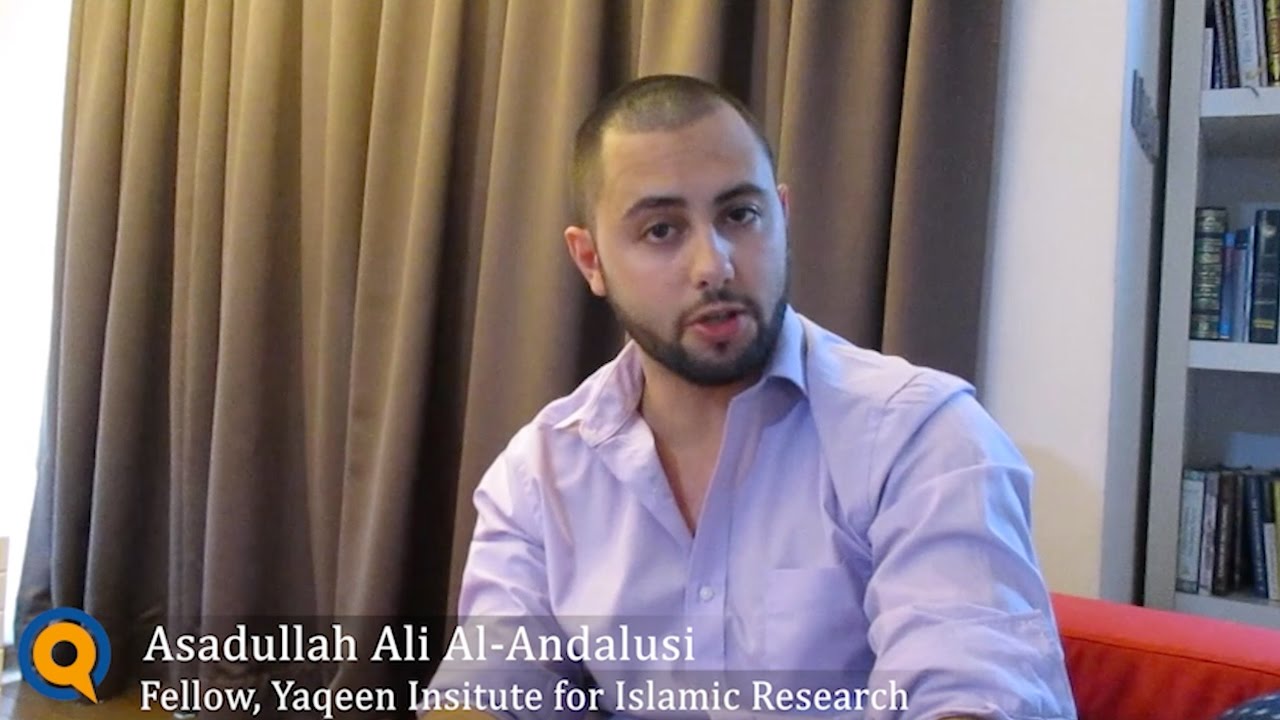 Yaqeen Fellow, Asadullah Ali Al-Andalusi - YouTube