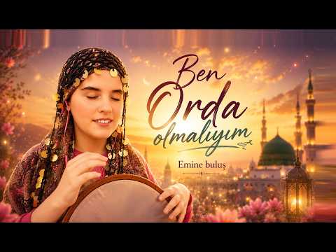 Emine Buluş - Ben Orda Olmalıyım