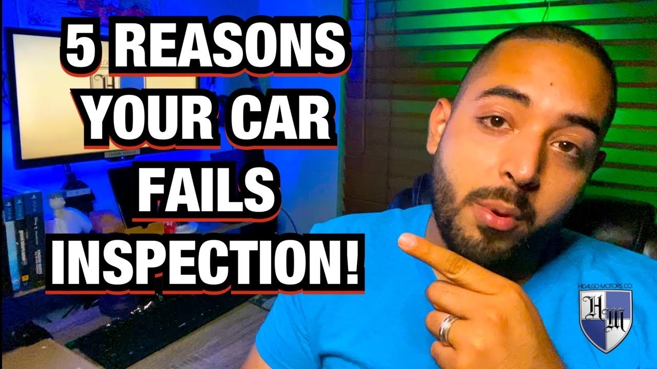 5 REASONS WHY YOUR CAR WON T PASS INSPECTION HERE IS EVERYTHING THEY 5-reasons-why-your-car-won-t-pass-inspection-here-is-everything-they