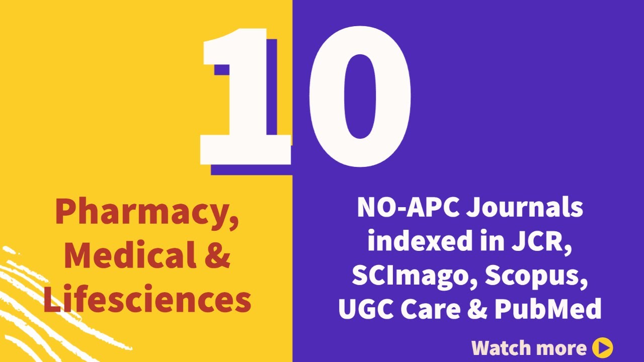 10 Open Access Medical, Pharmacy & Life Sciences Journals with NO-APC ...