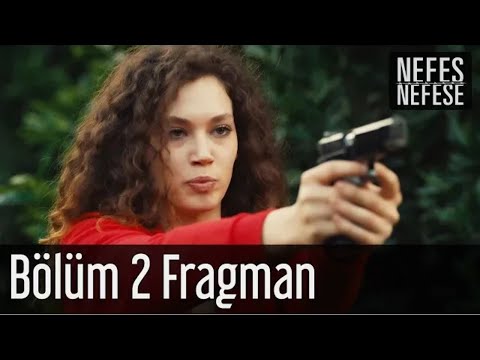 Nefes Nefese 2.Bölüm Fragmanı