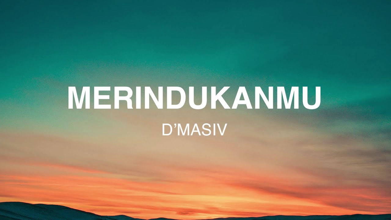 D'MASIV - Merindukanmu - Lirik Lagu Nostalgia - YouTube