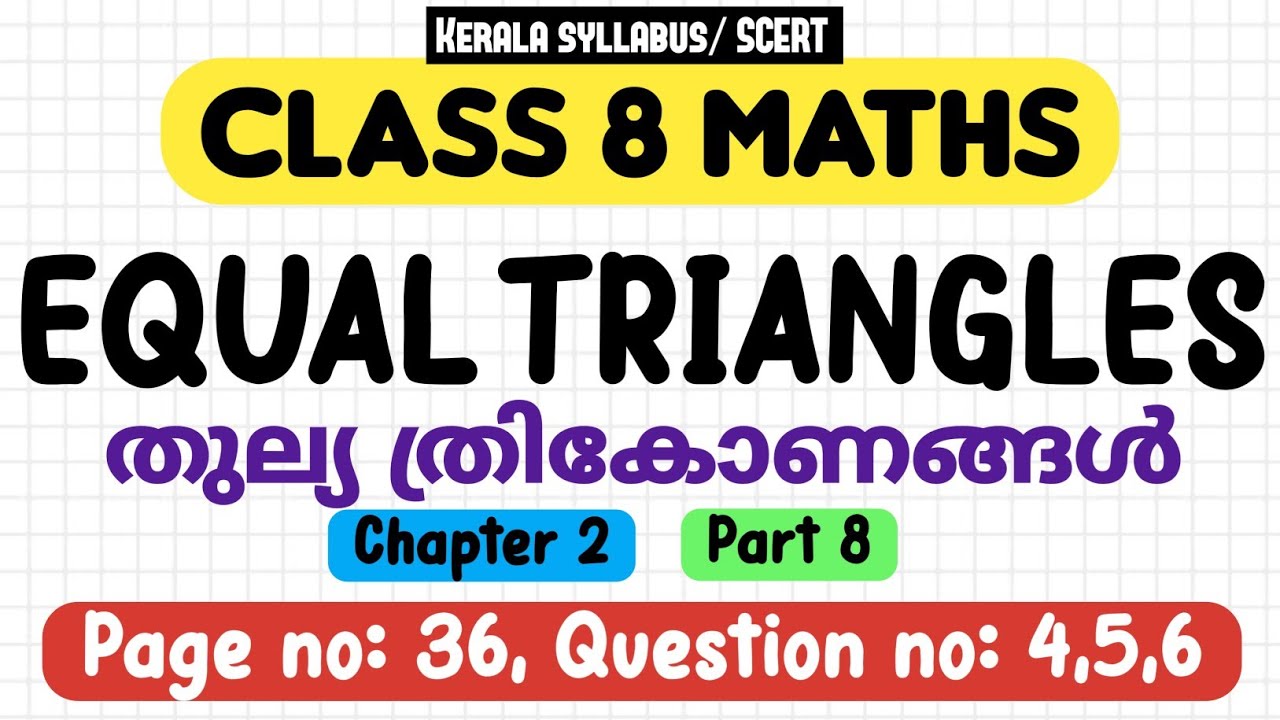 Class 8 maths chapter 2 equal triangles page 36 question 4 5 6 kerala ...