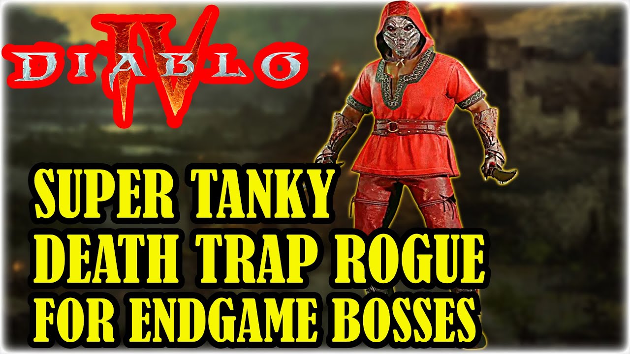 [DIABLO 4] SUPER TANKY Death Trap Rogue Build For Endgame Bosses ...