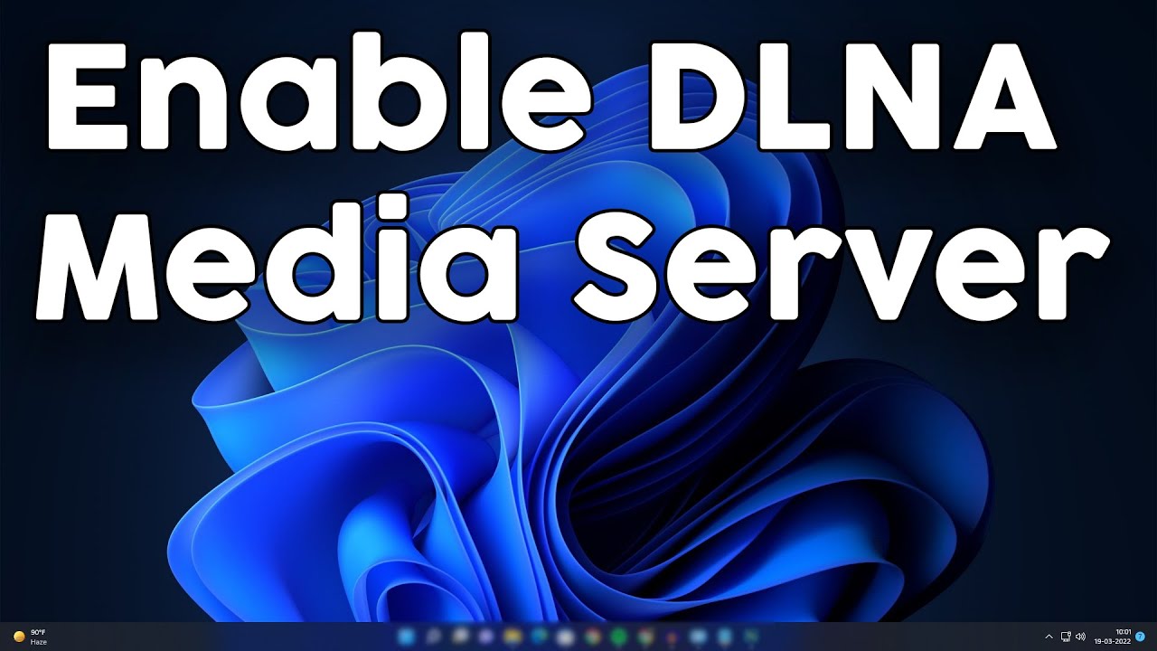 How To Enable DLNA Media Server On Windows 11