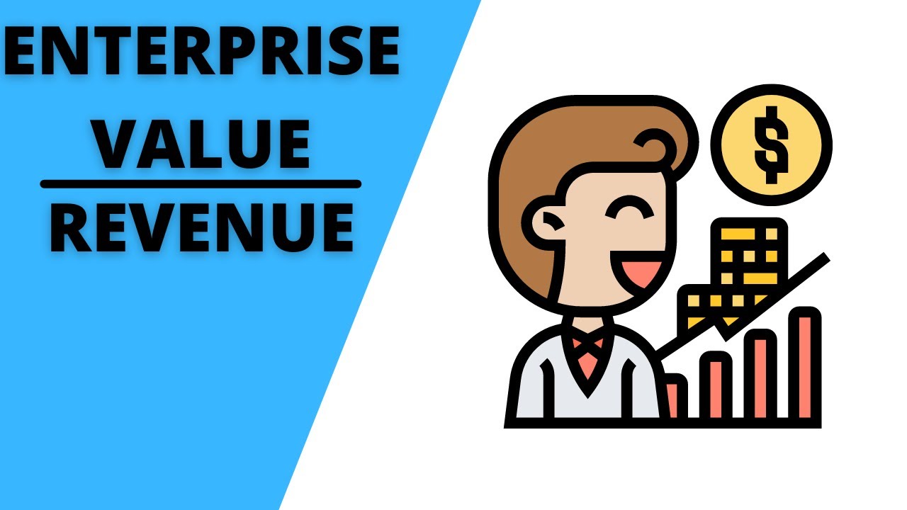 Enterprise Value/Revenue Explained - YouTube
