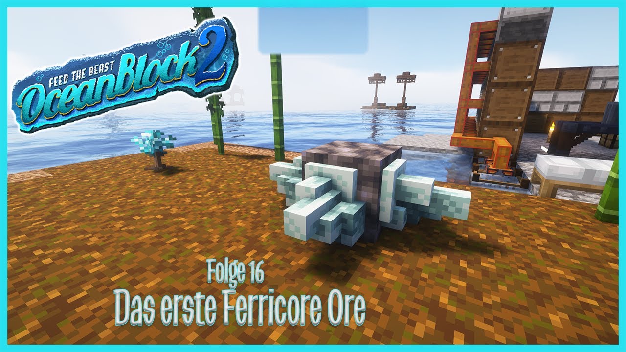 FTB OCEANBLOCK 2 - Das erste Ferricore Ore - Minecraft Gameplay - FOLGE ...