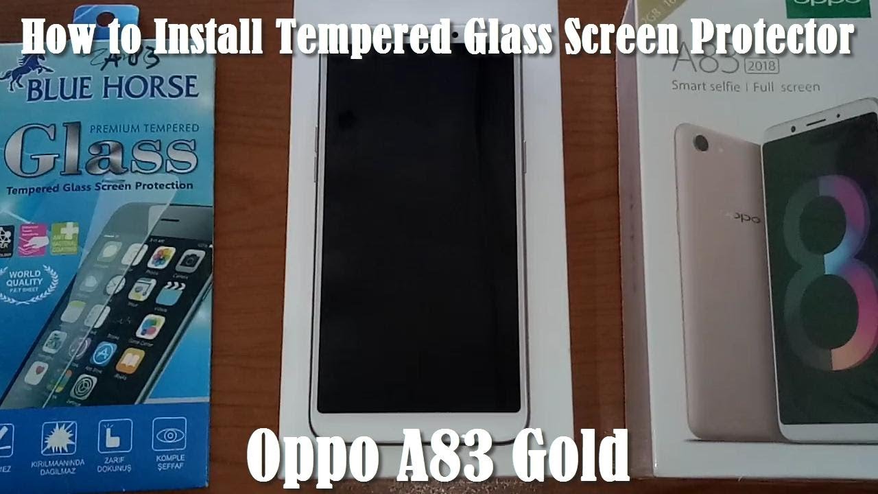 How to Install Tempered Glass Screen Protector For Oppo A83 Gold - YouTube