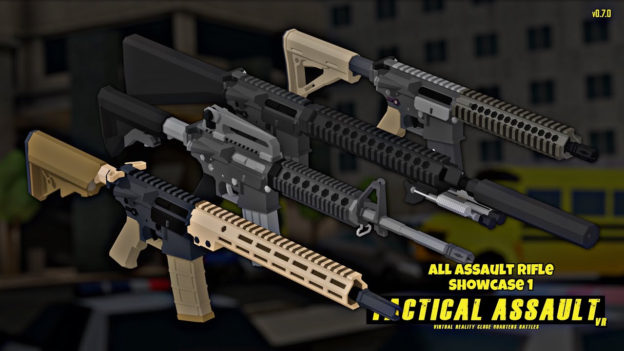 Tactical Assault VR All Assault Rifle Showcase 1 #tacticalassaultvr ...