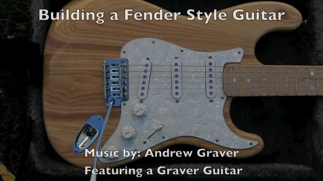 Building a Fender Style Guitar - YouTube