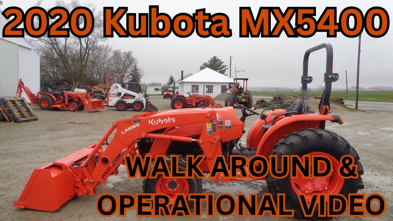 2020 Kubota MX5400 Tractor Walk Around & Operational Video $29,900 ...
